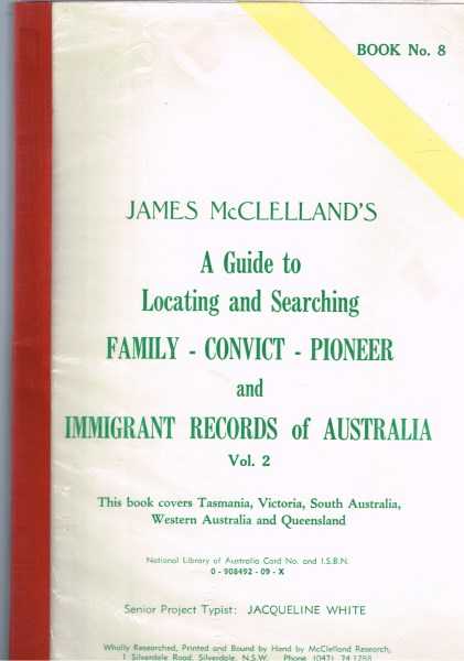 James McClelland's A Guide to Locating and Searching Family Convict ...