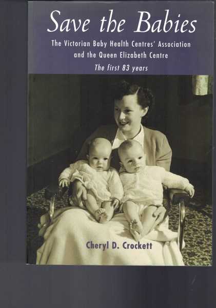 Save the Babies: The Victorian Baby Health Centres' Association and the ...