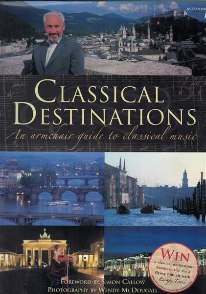 Classical Destinations: An Armchair Guide to Classical Music